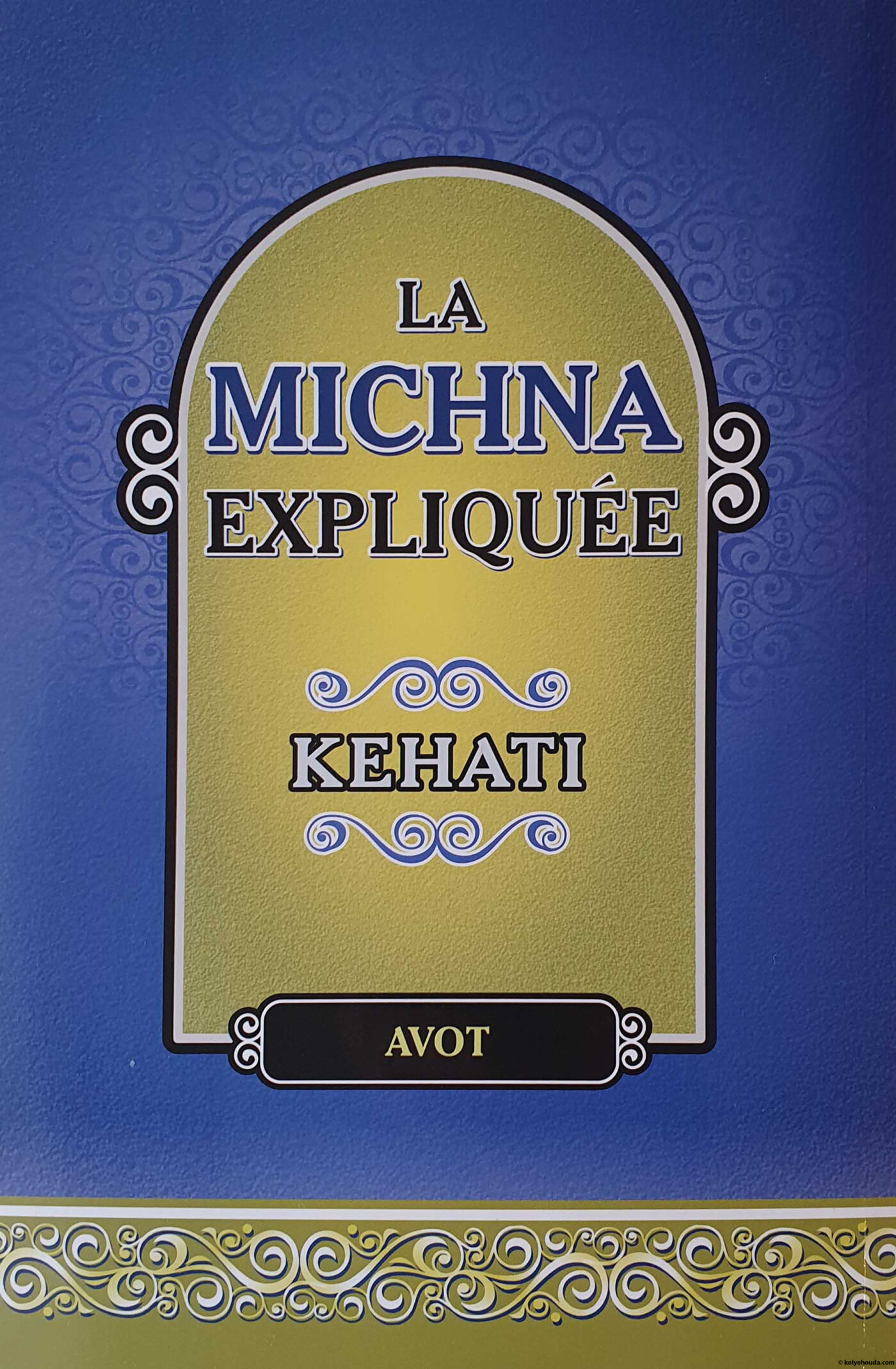 La Michna Expliquée Kéhati "Avot" - Couverture Souple - Judaikart